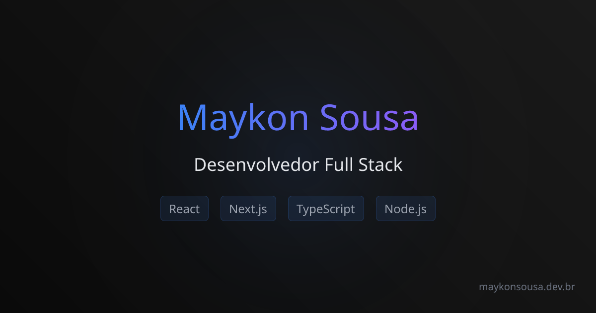 Maykon Sousa - Desenvolvedor Full Stack